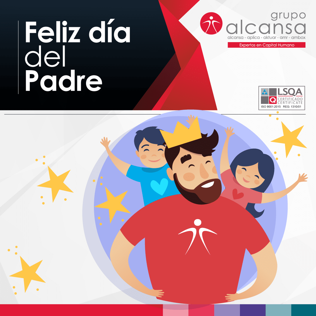 Feliz Día Del Padre Grupo Alcansa